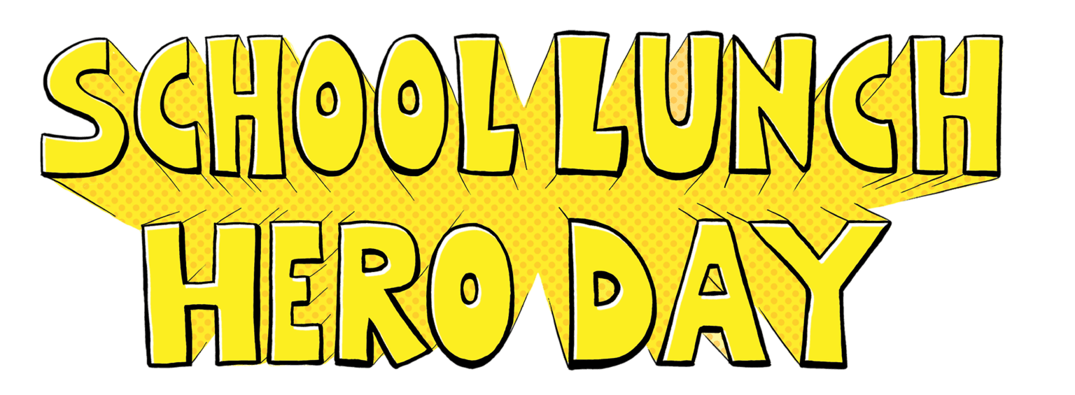 2025 School Lunch Hero Day Logos & Artwork – School Nutrition Association