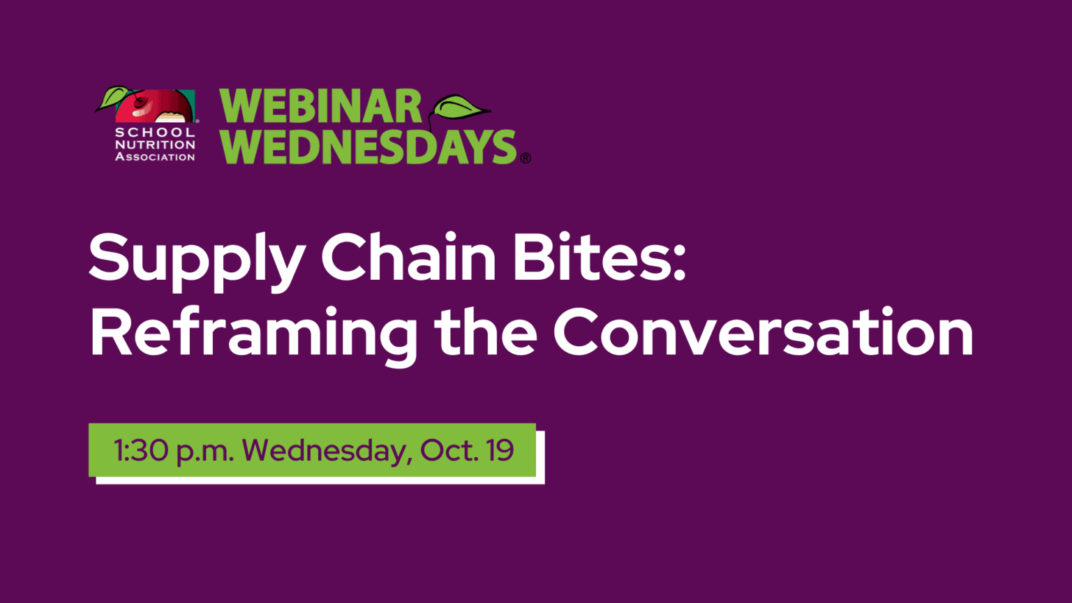 Supply Chain Bites-Reframing the Conversation – School Nutrition ...