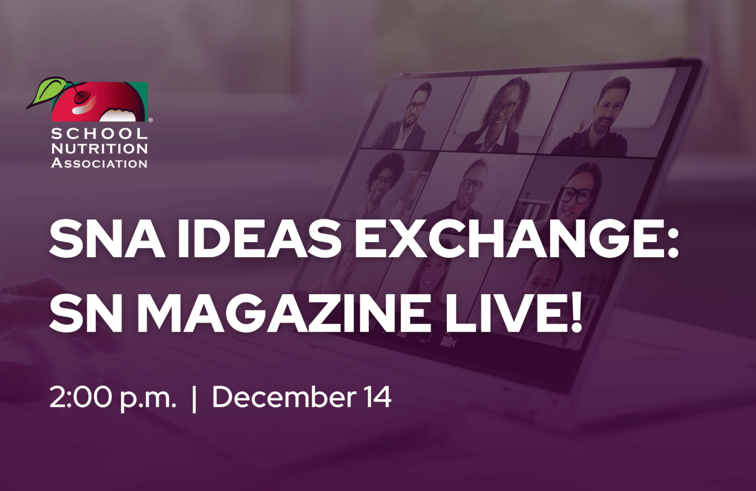 SNA Ideas Exchange: SN Magazine Live! Nov/Dec Edition – Cafeterias – School Nutrition Association