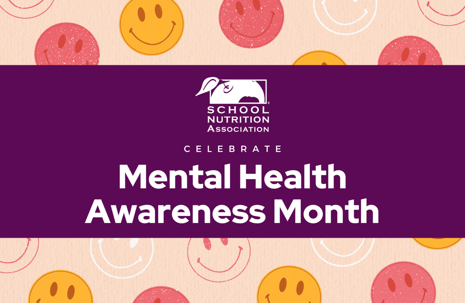 Celebrate Mental Health Awareness Month with SNA – School Nutrition ...