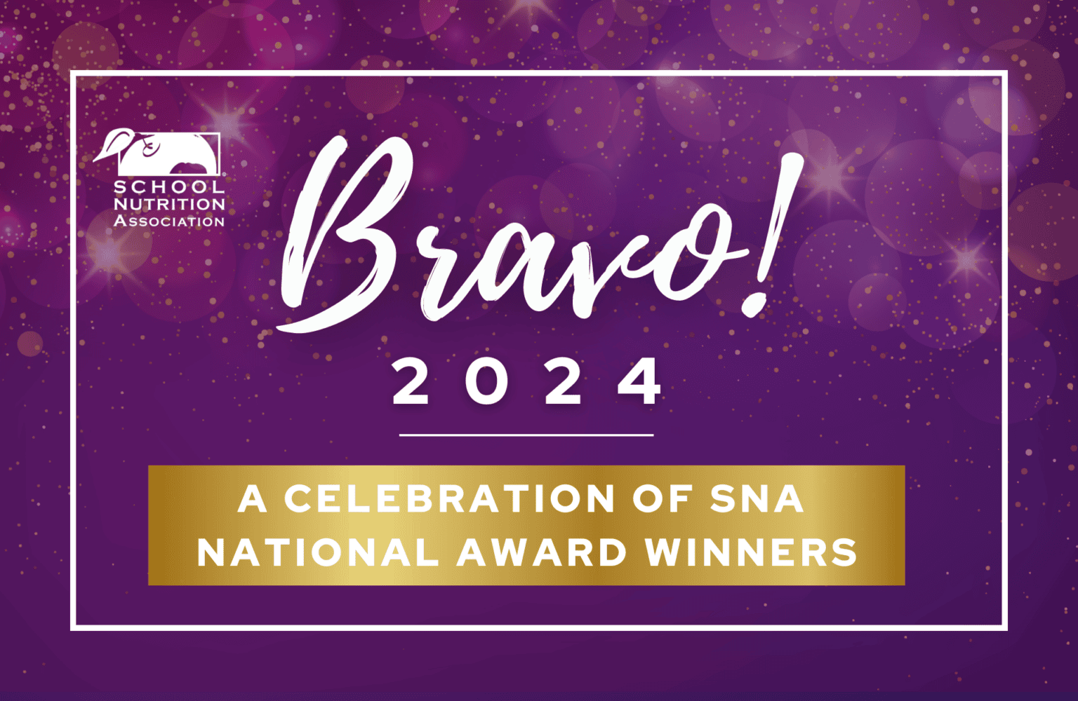 SNA Celebrates Its 2023-24 Award Winners – School Nutrition Association