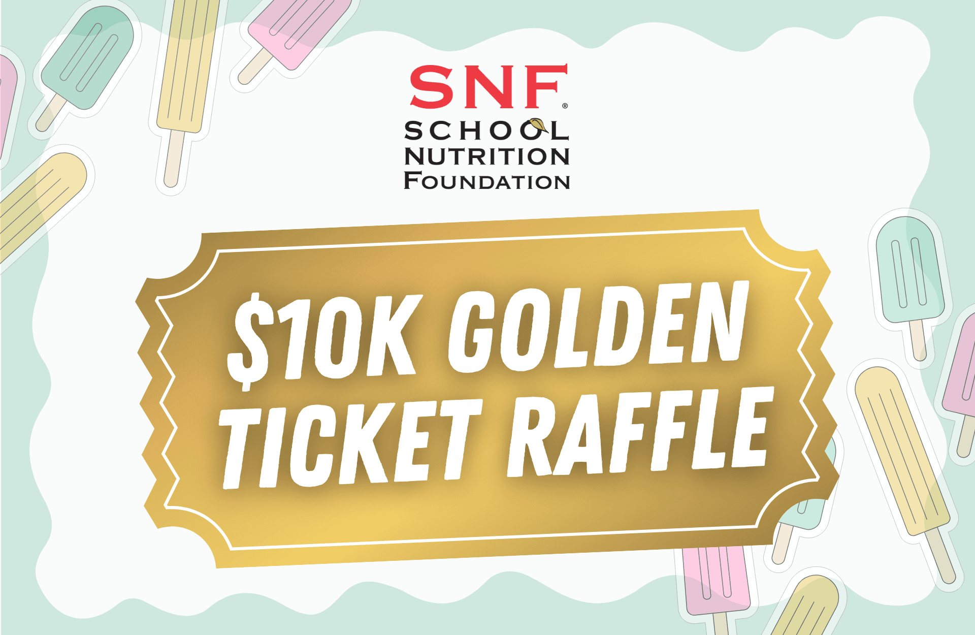SNF’s Golden Ticket – your chance to win a $10,000 Prize! – School Nutrition Association