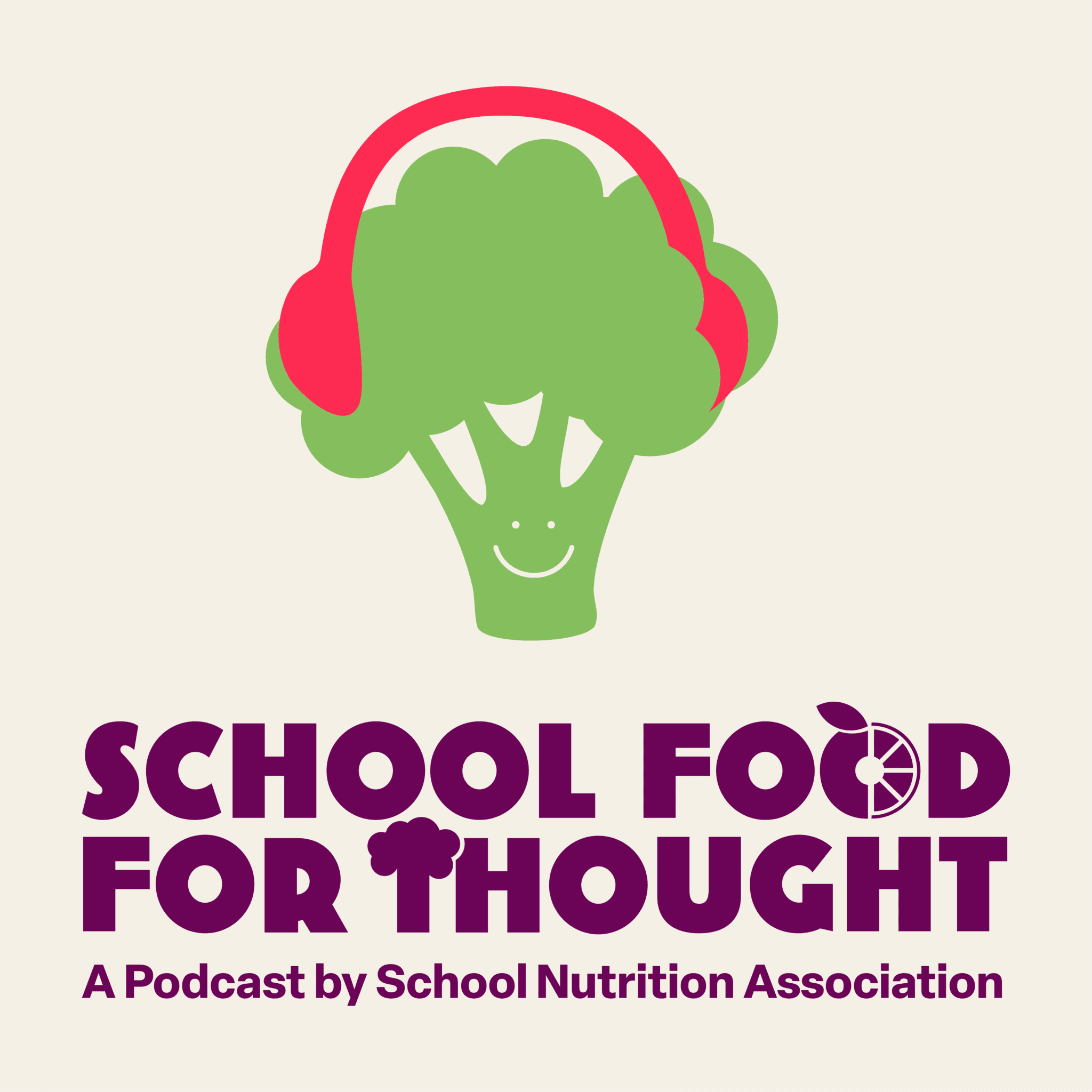 School Food for Thought Podcast - School Nutrition Association